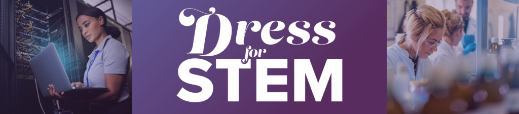 ‘Dress For STEM’ Celebrates Women in STEM and Brings Awareness to ...